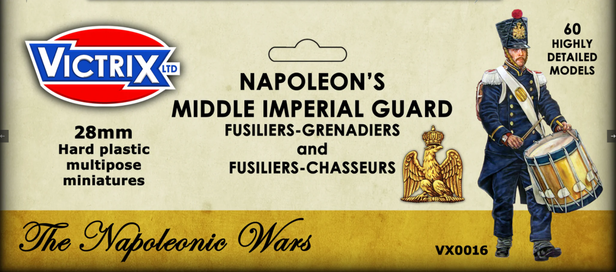 Napoleons Middle Imperial Guard - Fusiliers-Grenadiers & Fusiliers-Ch ...